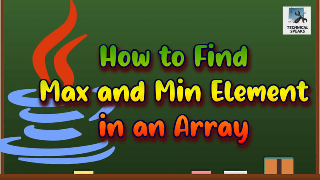 How To Find Max And Min In Array In Java Using Scanner Class